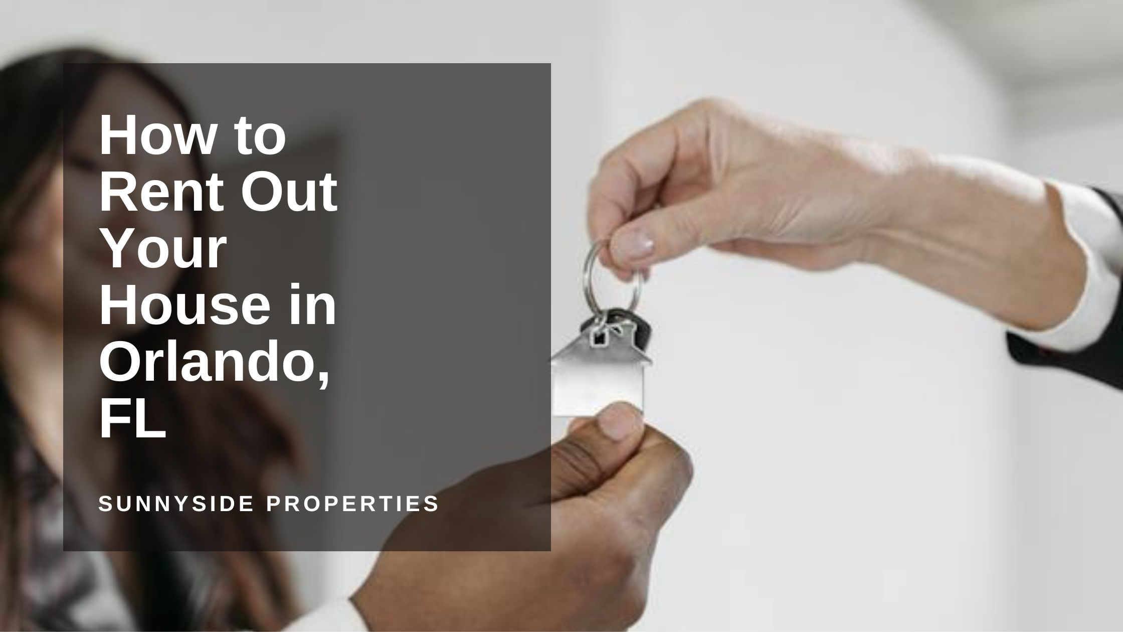 Renting Out Your Orlando House: A How-To Guide